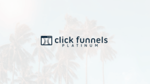 ClickFunnels Platinum Review & Pricing | Brand The Boss